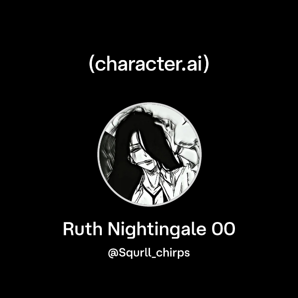 Chat with Ruth Nightingale 00 | character.ai | AI Chat, Reimagined–Your ...