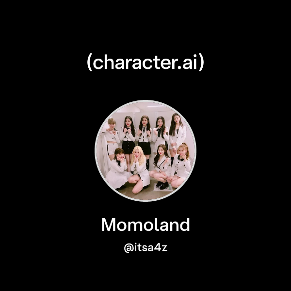 Chat with Momoland | character.ai | AI Chat, Reimagined–Your Words ...