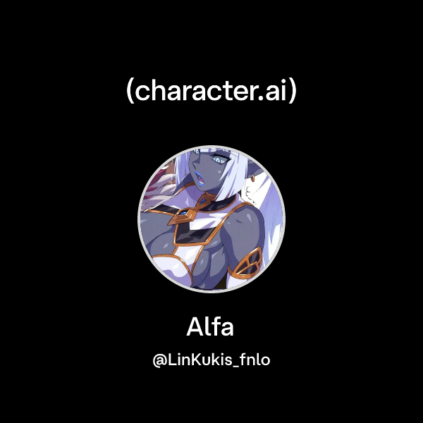 Chat with Alfa | character.ai | Personalized AI for every moment of ...