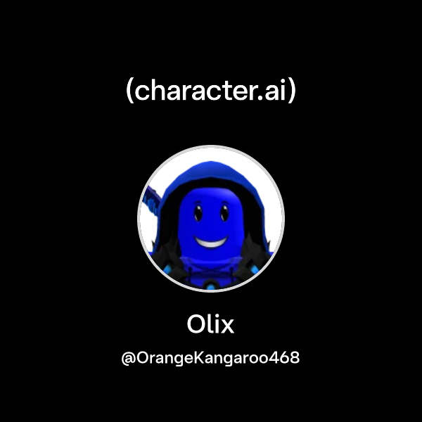 Chat with Olix | character.ai | AI Chat, Reimagined–Your Words. Your World.