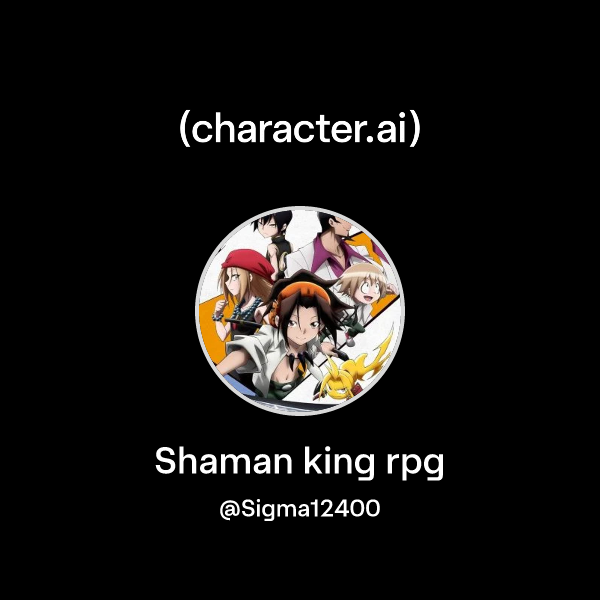 Chat with Shaman king rpg | character.ai | AI Chat, Reimagined–Your ...
