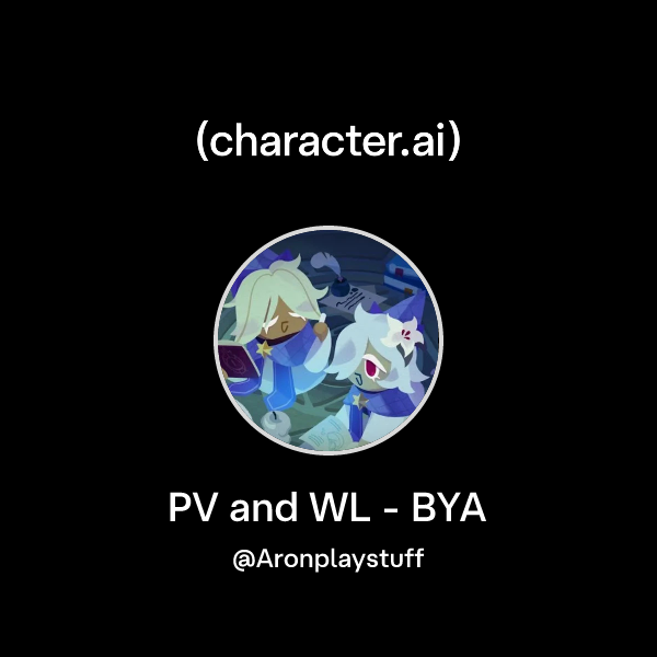Chat with PV and WL - BYA | character.ai | AI Chat, Reimagined–Your ...