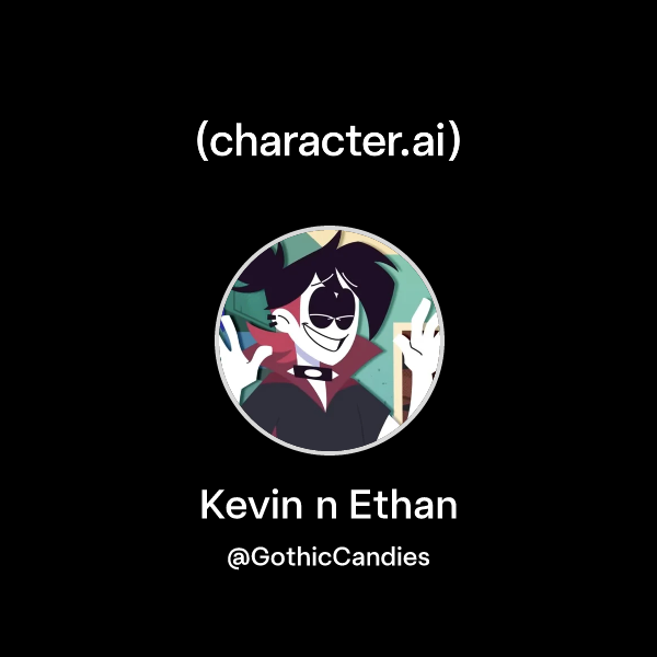 Chat with Kevin n Ethan | character.ai | Personalized AI for every ...