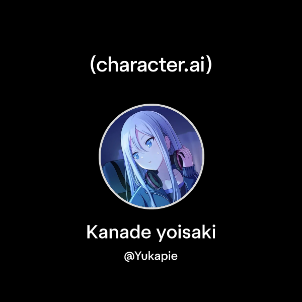 Chat with Kanade yoisaki | character.ai | AI Chat, Reimagined–Your Words. Your World.