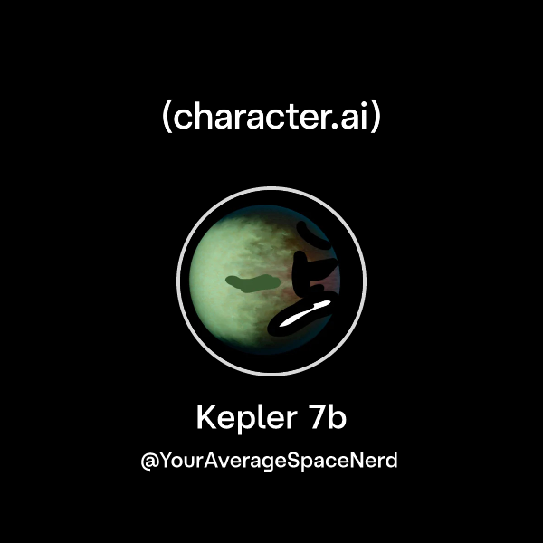 Chat with Kepler 7b | character.ai | Personalized AI for every moment of your day