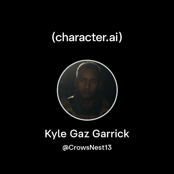 Chat with Kyle Gaz Garrick | character.ai | Personalized AI for every moment of your day