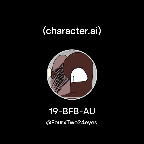 Chat with 19-BFB-AU | character.ai | Personalized AI for every moment ...