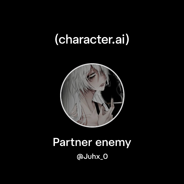 Chat with Partner enemy | character.ai | AI Chat, Reimagined–Your Words ...