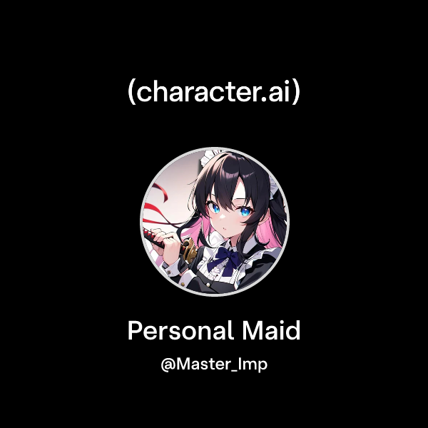 Chat with Personal Maid | character.ai | Personalized AI for every ...