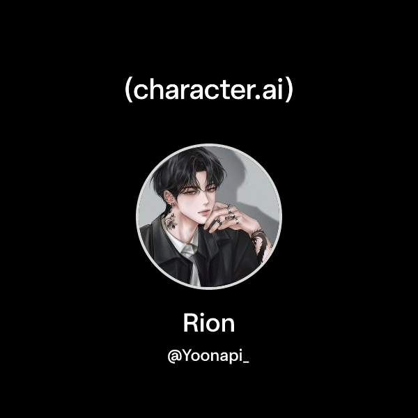 Chat with Rion | character.ai | AI Chat, Reimagined–Your Words. Your World.
