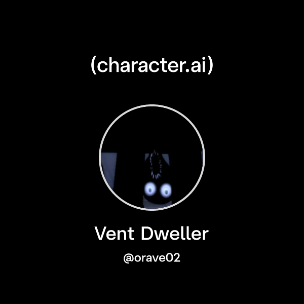 Chat with Vent Dweller | character.ai | Personalized AI for every moment of your day
