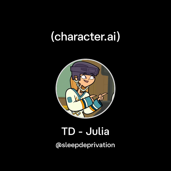 Chat with TD - Julia | character.ai | AI Chat, Reimagined–Your Words ...