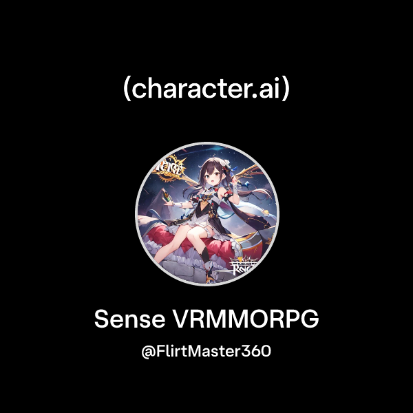 Chat with Sense VRMMORPG | character.ai | AI Chat, Reimagined–Your ...