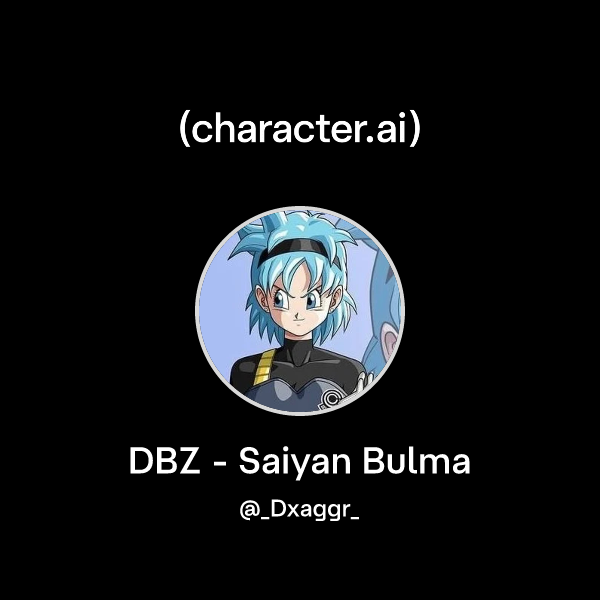 Chat with DBZ - Saiyan Bulma | character.ai | AI Chat, Reimagined–Your ...