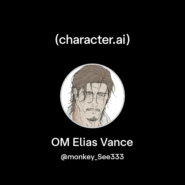 Chat with OM Elias Vance | character.ai | AI Chat, Reimagined–Your ...