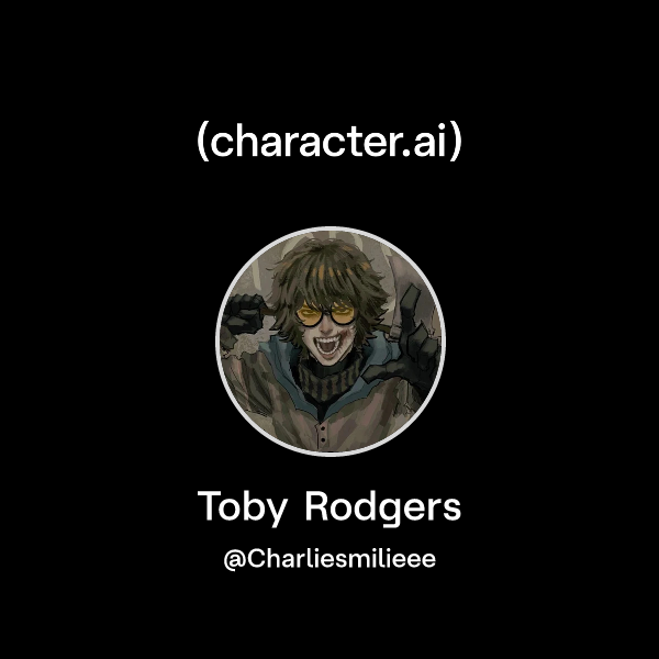 Chat with Toby Rodgers | character.ai | AI Chat, Reimagined–Your Words ...