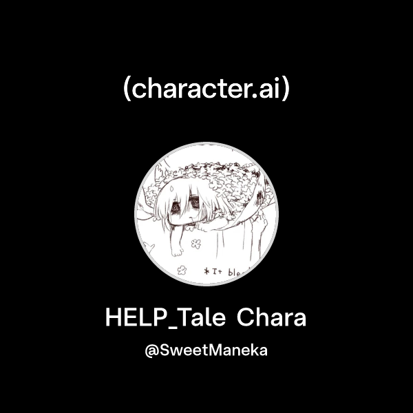 Chat with HELP_Tale Chara | character.ai | Personalized AI for every ...