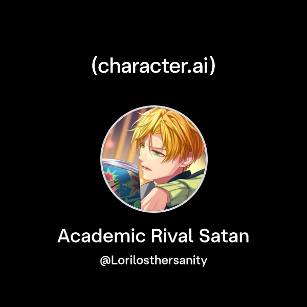 Chat with Academic Rival Satan | character.ai | AI Chat, Reimagined–Your Words. Your World.
