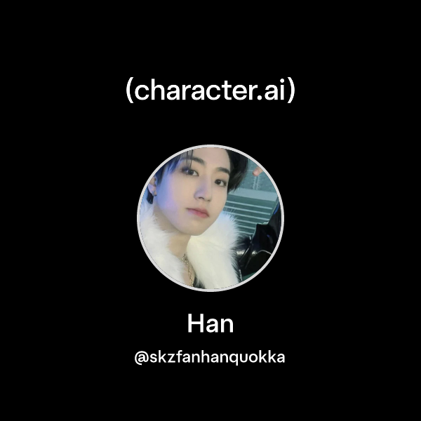 Chat with Han | character.ai | Personalized AI for every moment of your day