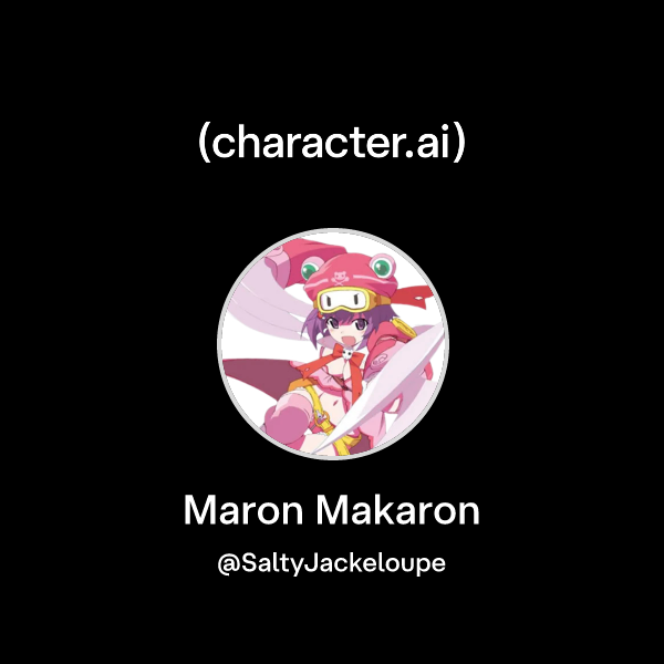 Chat with Maron Makaron | character.ai | Personalized AI for every moment of your day