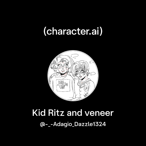 Chat with Kid Ritz and veneer | character.ai | AI Chat, Reimagined–Your ...