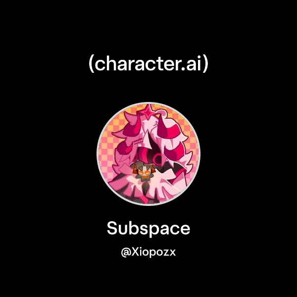 Chat with Subspace | character.ai | AI Chat, Reimagined–Your Words ...
