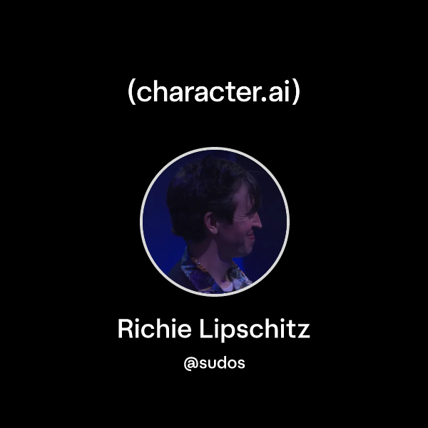 Chat with Richie Lipschitz | character.ai | AI Chat, Reimagined–Your ...