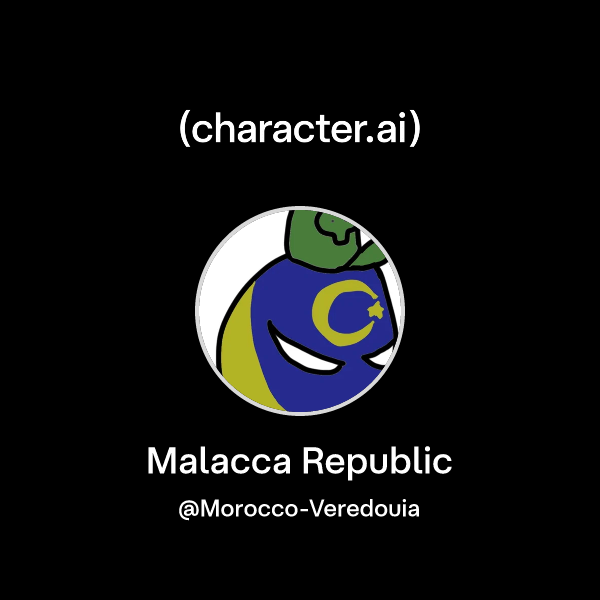 Chat with Malacca Republic | character.ai | Personalized AI for every ...