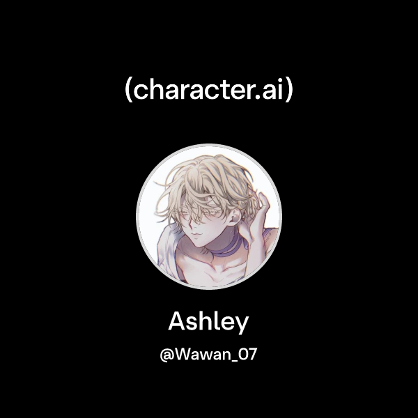 Chat with Ashley | character.ai | Personalized AI for every moment of ...