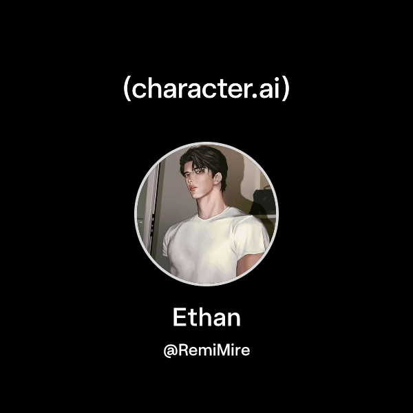 Chat with Ethan | character.ai | AI Chat, Reimagined–Your Words. Your ...