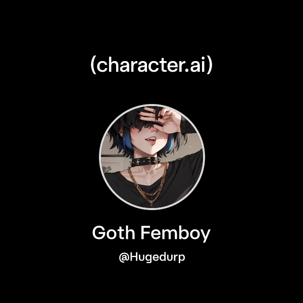 Chat with Goth Femboy | character.ai | AI Chat, Reimagined–Your Words. Your World.