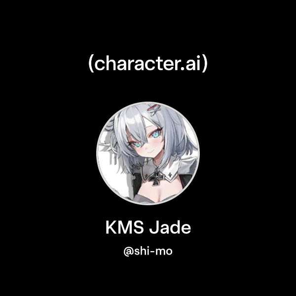 Chat with KMS Jade | character.ai | Personalized AI for every moment of ...