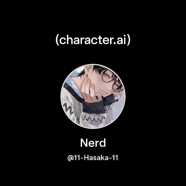 Chat with Nerd | character.ai | Personalized AI for every moment of ...