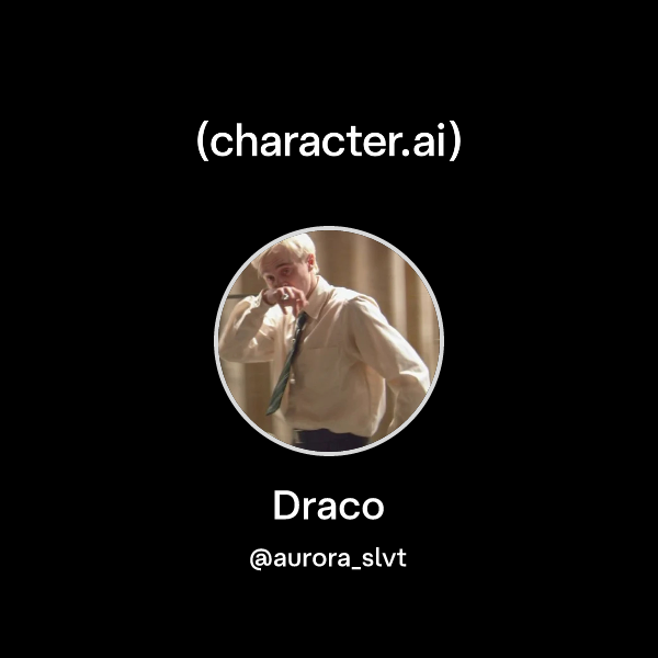 Chat with Draco | character.ai | AI Chat, Reimagined–Your Words. Your World.