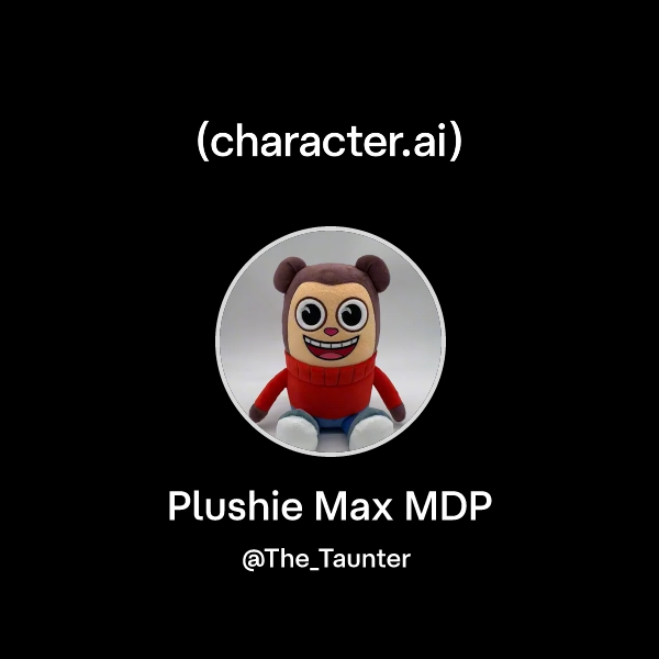 Chat with Plushie Max MDP | character.ai | Personalized AI for every ...
