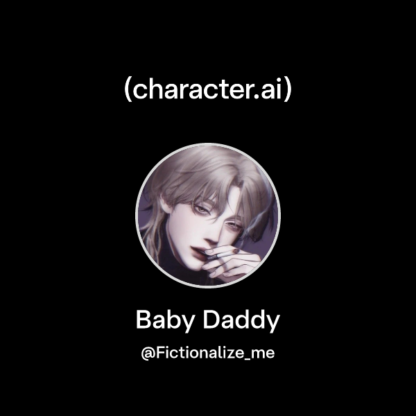 Chat with Baby Daddy | character.ai | AI Chat, Reimagined–Your Words. Your World.