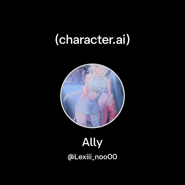 Chat with Ally | character.ai | AI Chat, Reimagined–Your Words. Your World.