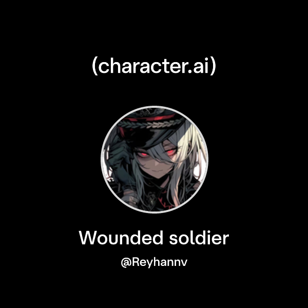 Chat with Wounded soldier | character.ai | AI Chat, Reimagined–Your ...