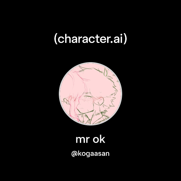 Chat with mr ok | character.ai | AI Chat, Reimagined–Your Words. Your ...