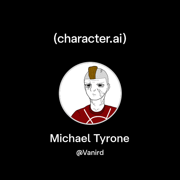 Chat with Michael Tyrone | character.ai | AI Chat, Reimagined–Your ...