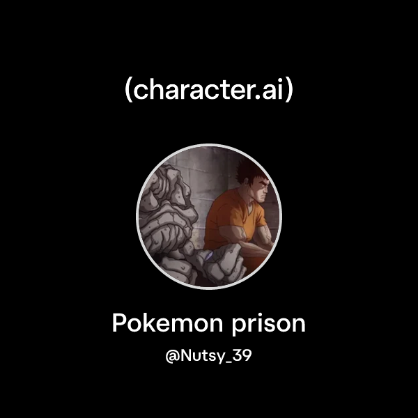 Chat with Pokemon prison | character.ai | Personalized AI for every ...