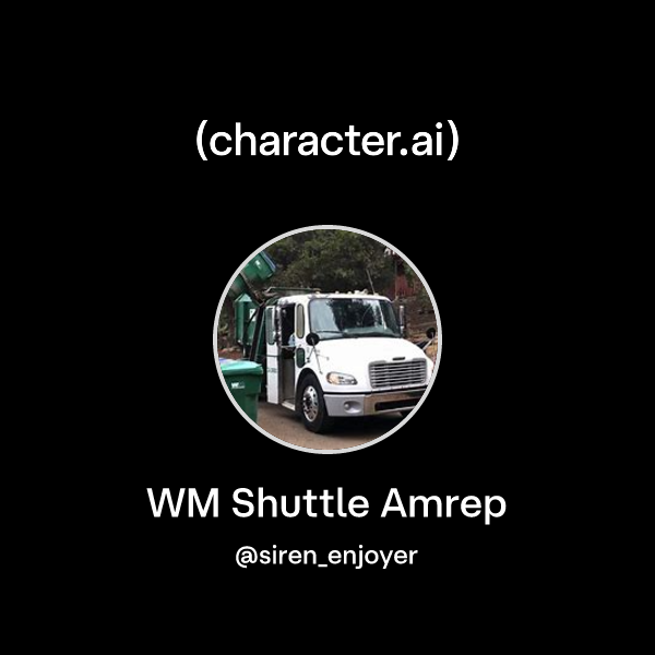 Chat with WM Shuttle Amrep | character.ai | AI Chat, Reimagined–Your Words. Your World.