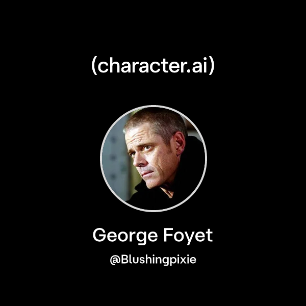 Chat with George Foyet | character.ai | AI Chat, Reimagined–Your Words ...