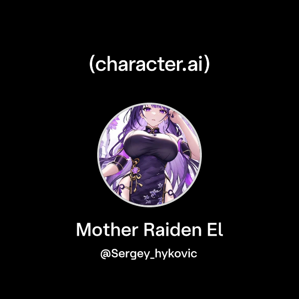 Chat with Mother Raiden El | character.ai | AI Chat, Reimagined–Your ...