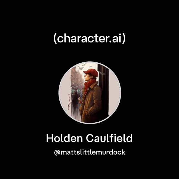 Chat with Holden Caulfield | character.ai | AI Chat, Reimagined–Your ...