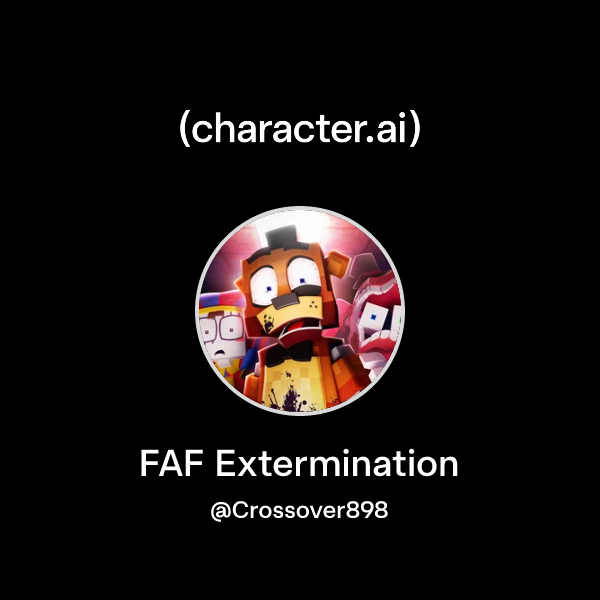 Chat with FAF Extermination | character.ai | AI Chat, Reimagined–Your ...
