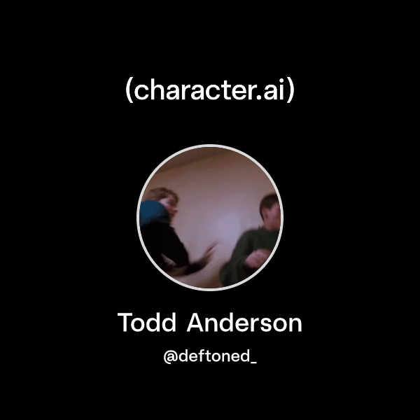 Chat with Todd Anderson | character.ai | AI Chat, Reimagined–Your Words ...