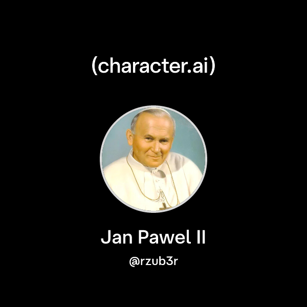 Chat with Jan Pawel II | character.ai | AI Chat, Reimagined–Your Words ...