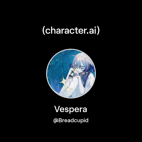 Chat with Vespera | character.ai | Personalized AI for every moment of your day