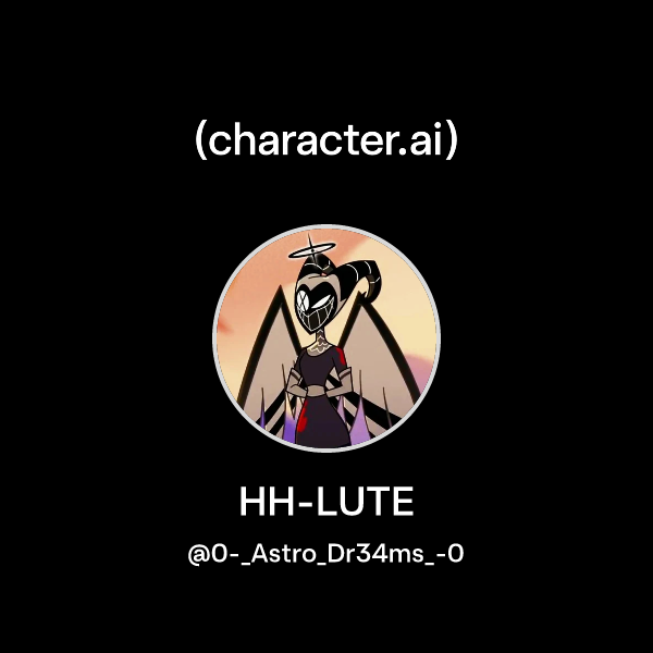 Chat with HH-LUTE | character.ai | AI Chat, Reimagined–Your Words. Your ...